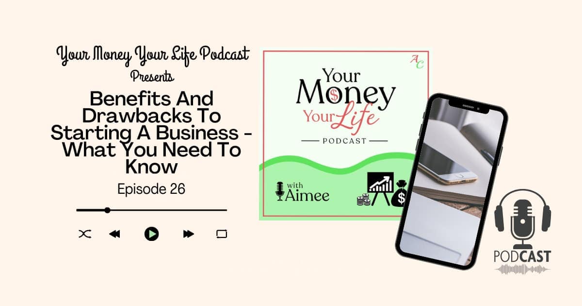 Benefits & Drawbacks To Starting A Business What You Need To Know