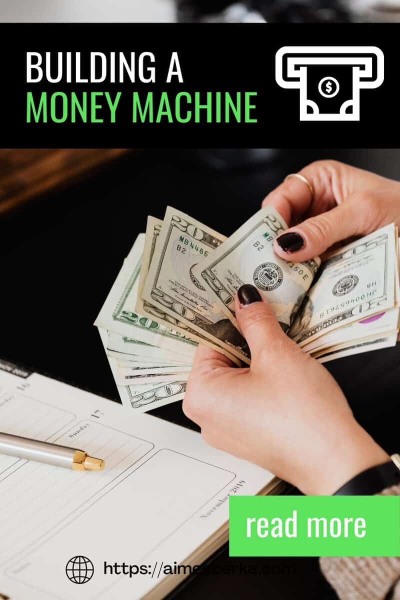 Building A Money Machine