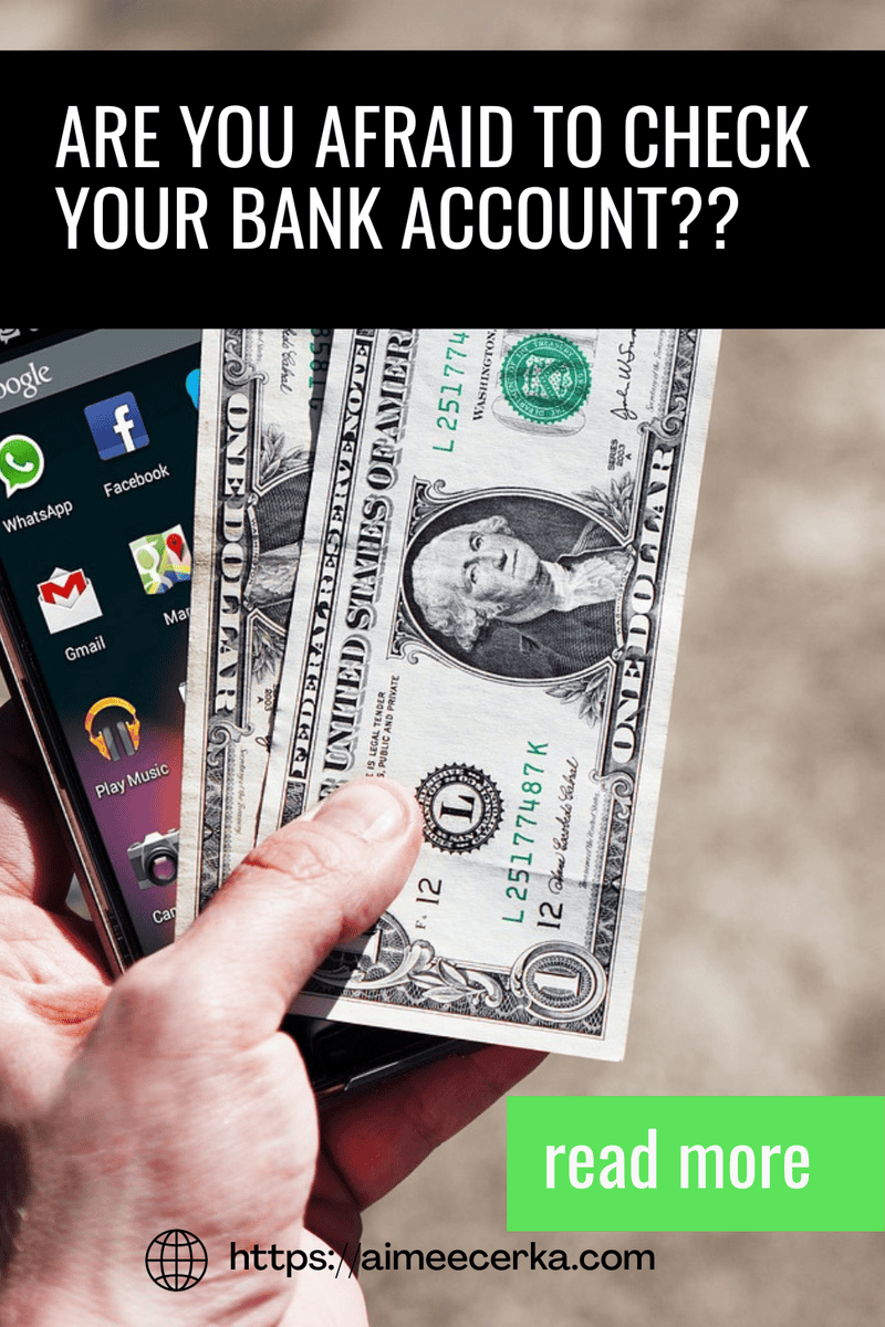 Are You Afraid To Check Your Bank Account?