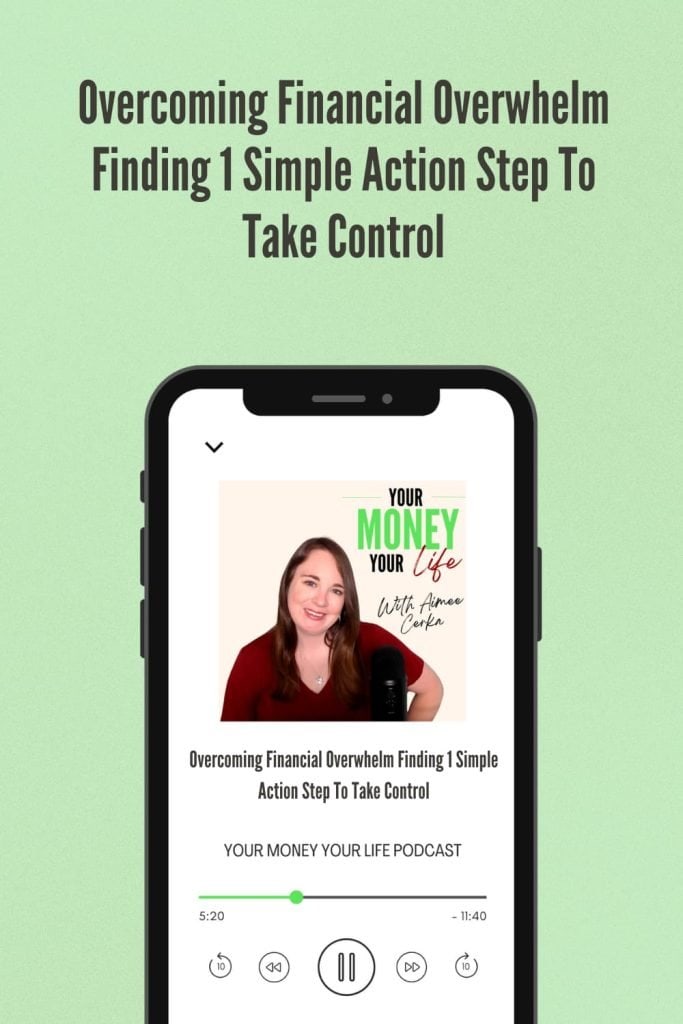 Overcoming Financial Overwhelm Finding 1 Simple Action Step To Take Control